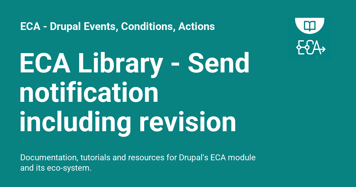 ECA Library - Send notification including revision log message for node changes - ECA - Drupal ...