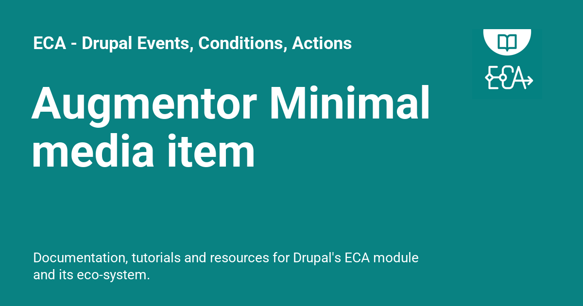 Augmentor Minimal media item - ECA - Drupal Events, Conditions, Actions