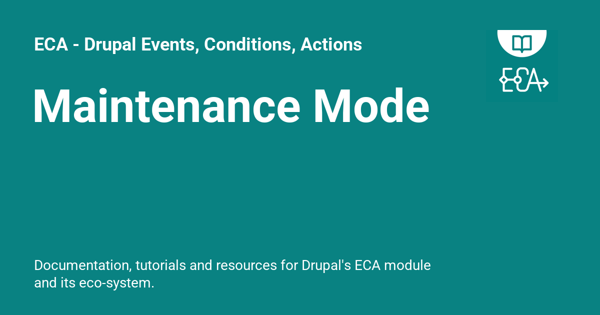 Maintenance Mode - ECA - Drupal Events, Conditions, Actions