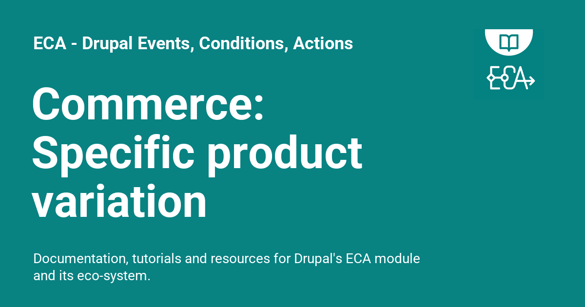 Commerce: Specific product variation - ECA - Drupal Events, Conditions, Actions
