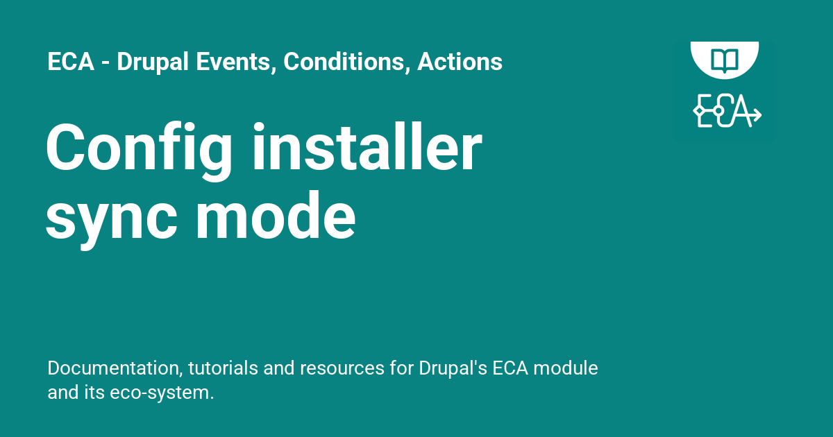 Config installer sync mode - ECA - Drupal Events, Conditions, Actions