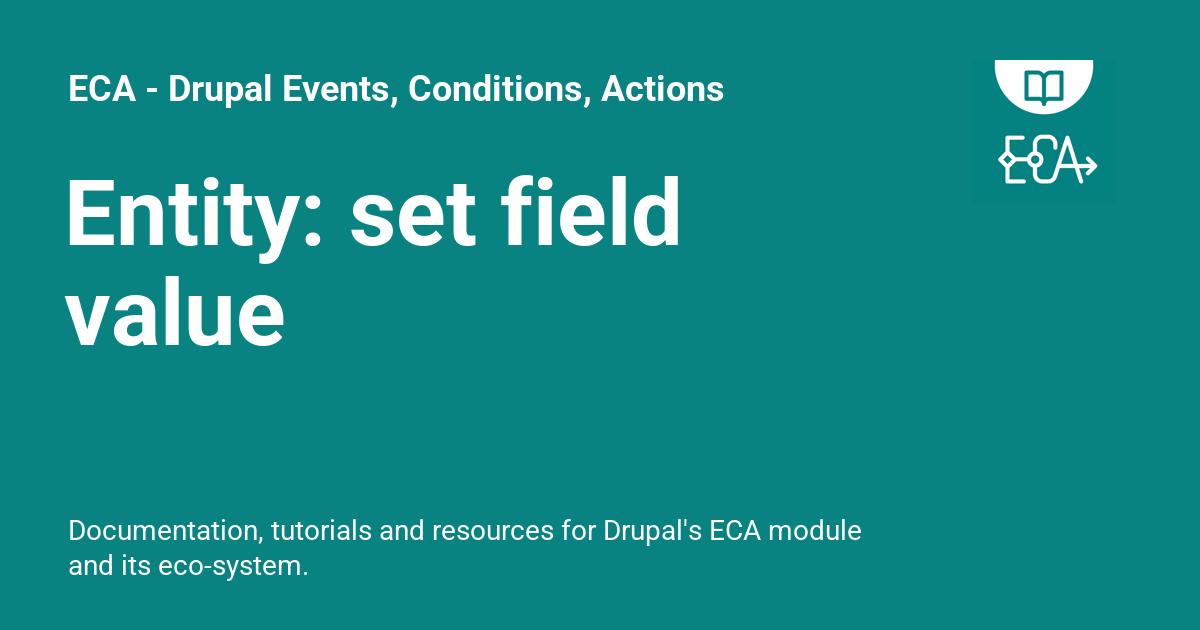 Entity: set field value - ECA - Drupal Events, Conditions, Actions