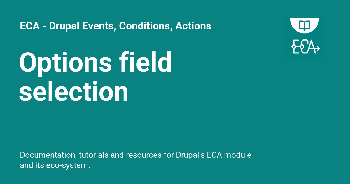 Options field selection - ECA - Drupal Events, Conditions, Actions