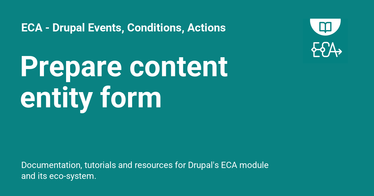 Prepare content entity form - ECA - Drupal Events, Conditions, Actions