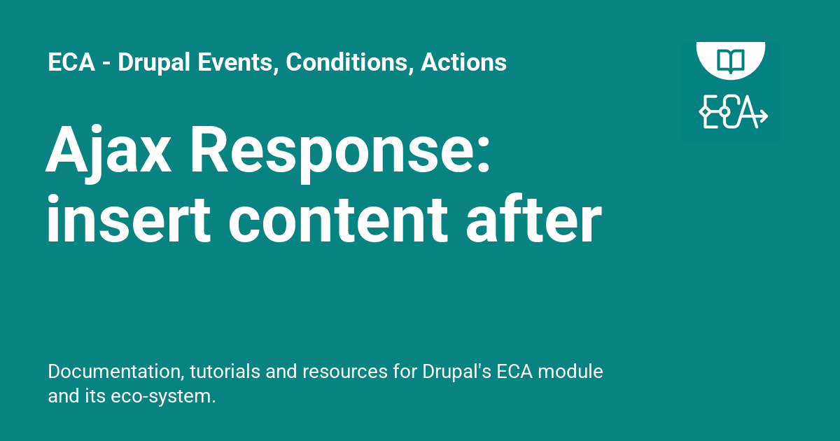 Ajax Response: insert content after - ECA - Drupal Events, Conditions, Actions