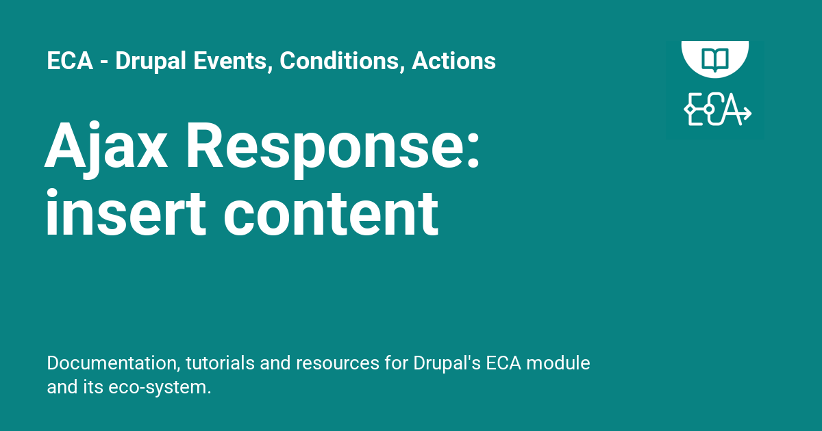 Ajax Response Insert Content Eca Drupal Events Conditions Actions