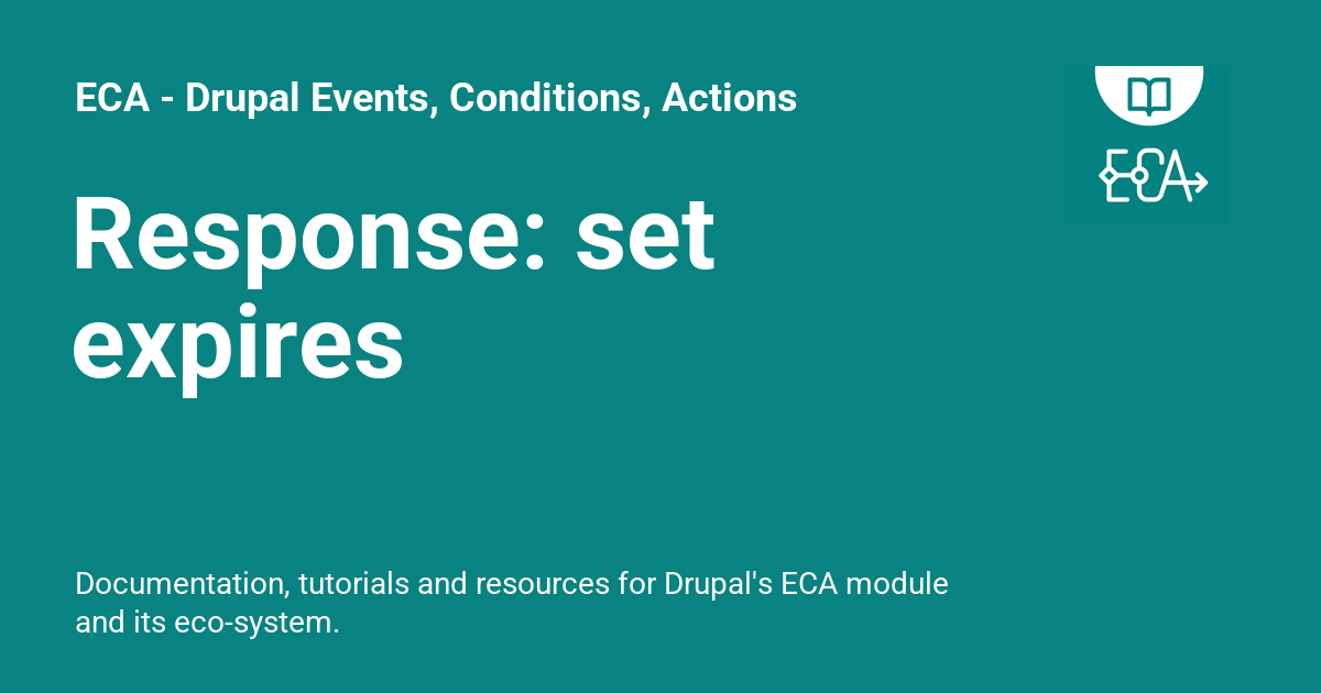 Response: set expires - ECA - Drupal Events, Conditions, Actions