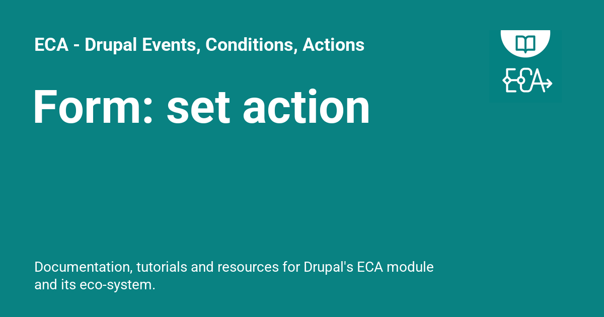 Form: set action - ECA - Drupal Events, Conditions, Actions
