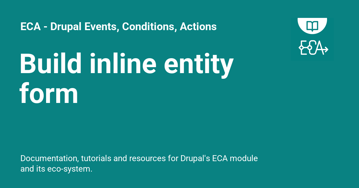 Build inline entity form - ECA - Drupal Events, Conditions, Actions
