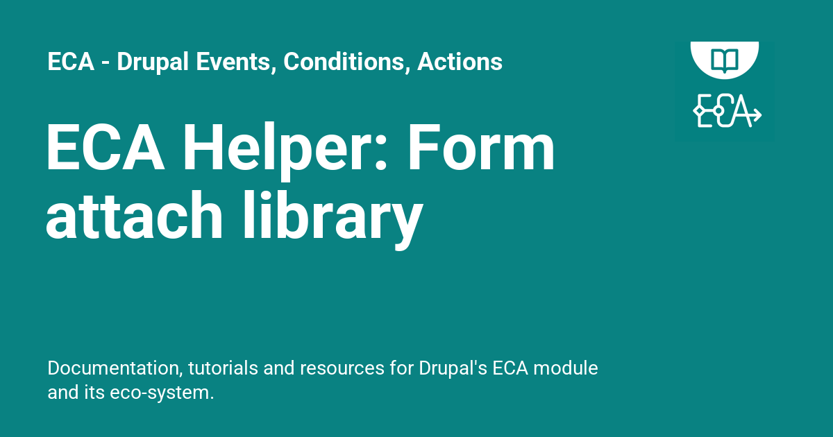 Eca Helper Form Attach Library Eca Drupal Events Conditions Actions