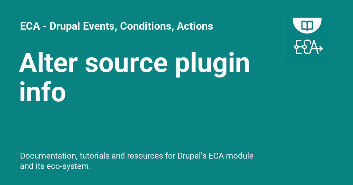 Alter source plugin info - ECA - Drupal Events, Conditions, Actions