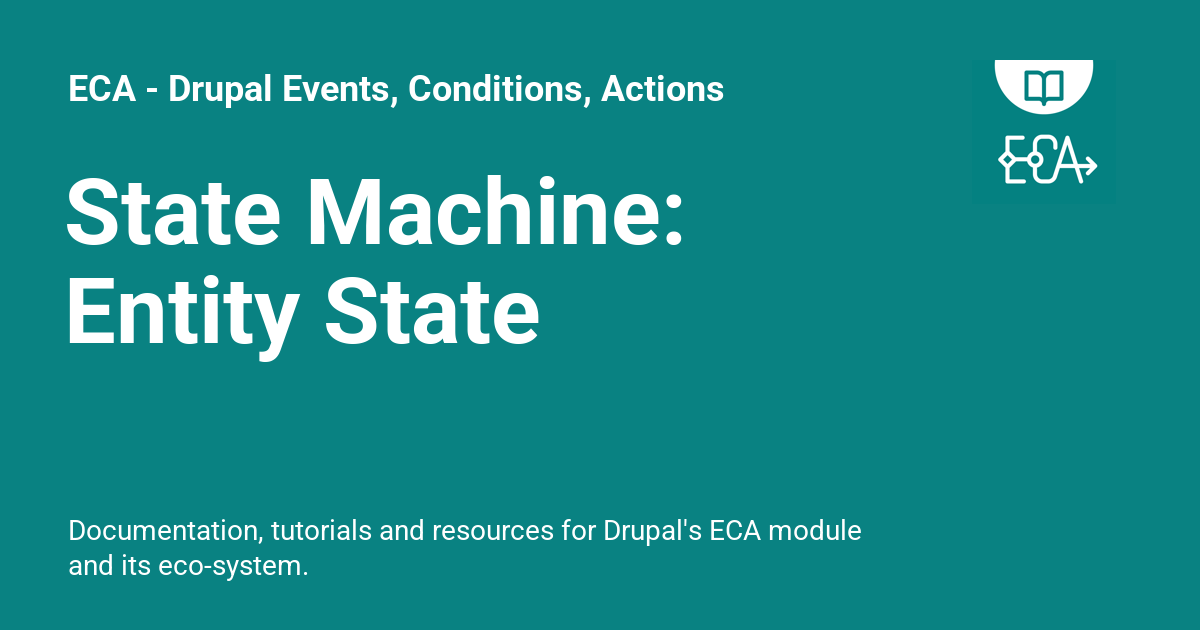 State Machine: Entity State - ECA - Drupal Events, Conditions, Actions State Machine: Entity State - ECA - Drupal Events, Conditions, Actions