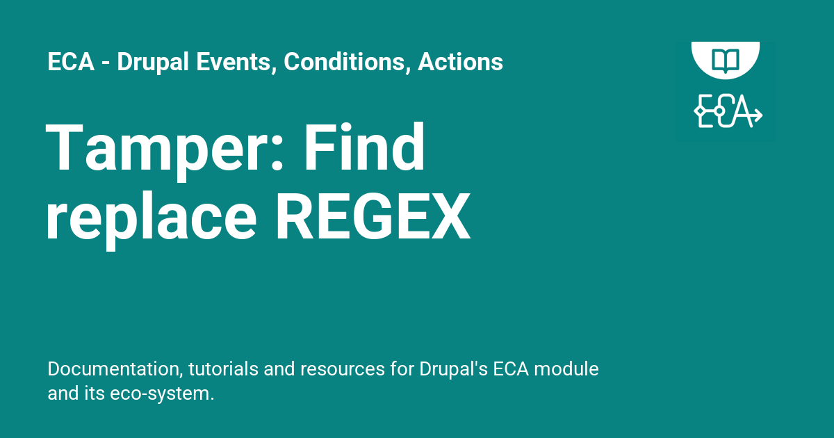 Tamper: Find replace REGEX - ECA - Drupal Events, Conditions, Actions