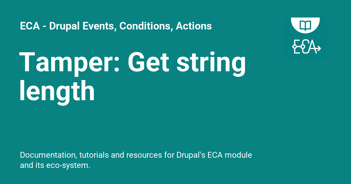 Tamper: Get string length - ECA - Drupal Events, Conditions, Actions