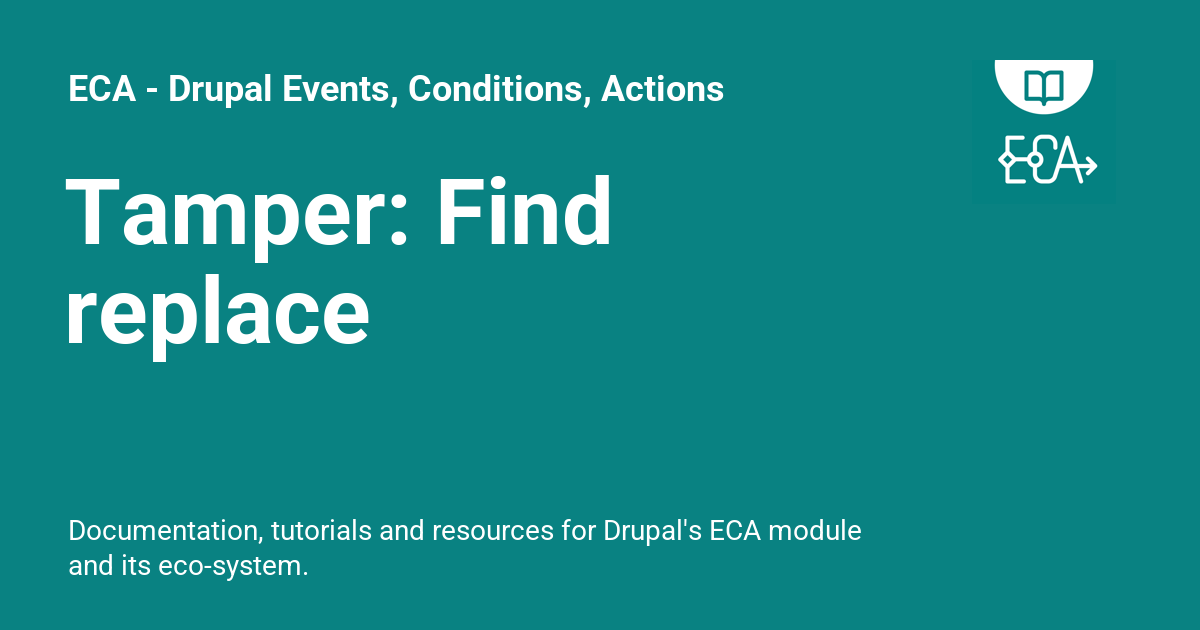 Tamper: Find replace - ECA - Drupal Events, Conditions, Actions