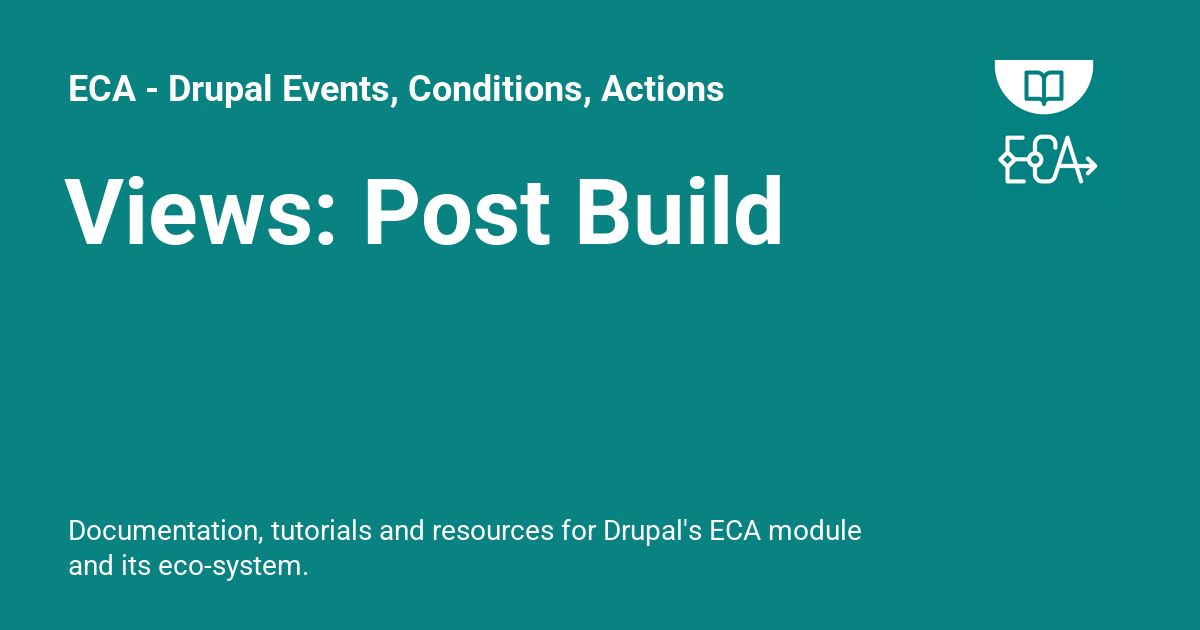 Views: Post Build - ECA - Drupal Events, Conditions, Actions