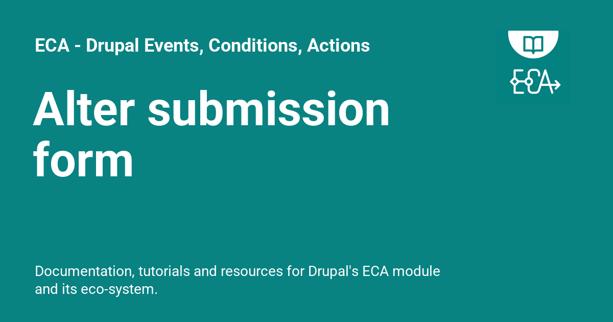 Alter submission form - ECA - Drupal Events, Conditions, Actions Alter submission form - ECA - Drupal Events, Conditions, Actions