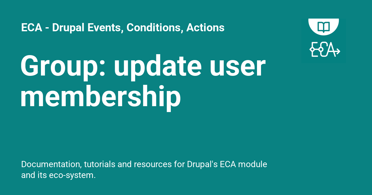 Group Update User Membership Eca Drupal Events Conditions Actions 5481
