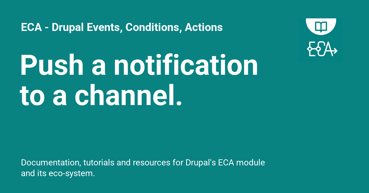 Push a notification to a channel. - ECA - Drupal Events, Conditions, Actions