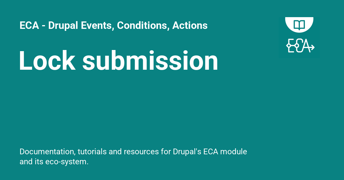 Lock Submission Eca Drupal Events Conditions Actions
