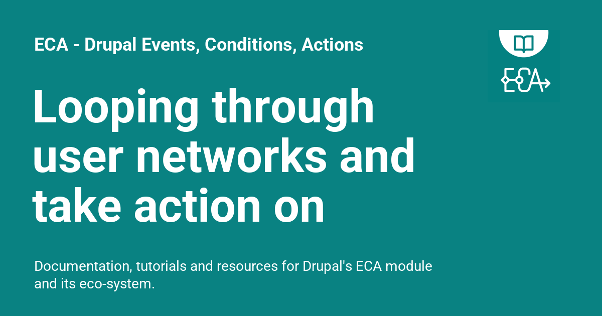 Looping through user networks and take action on changes - ECA - Drupal ...